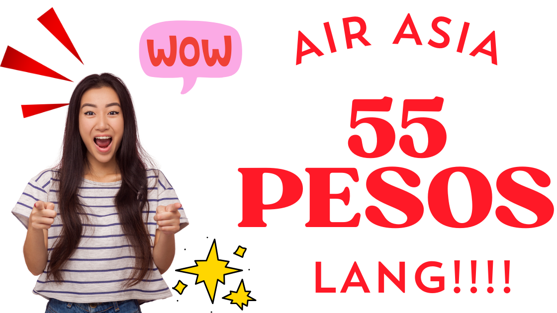 AIR ASIA 5.5 Seat Sale with 55 Peso Tickets for 2024 to 2025!!!
