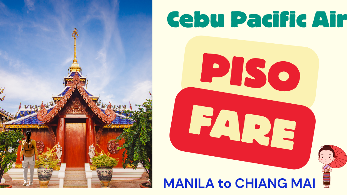 Cebu Pacific Air PISO FARE 2024 to 2024 Manila to Chiang Mai
