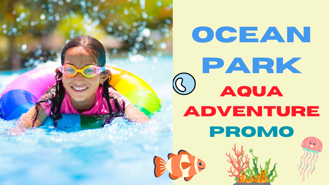 OCEAN PARK Aqua Adventure Water Park SPLASH Online Deals